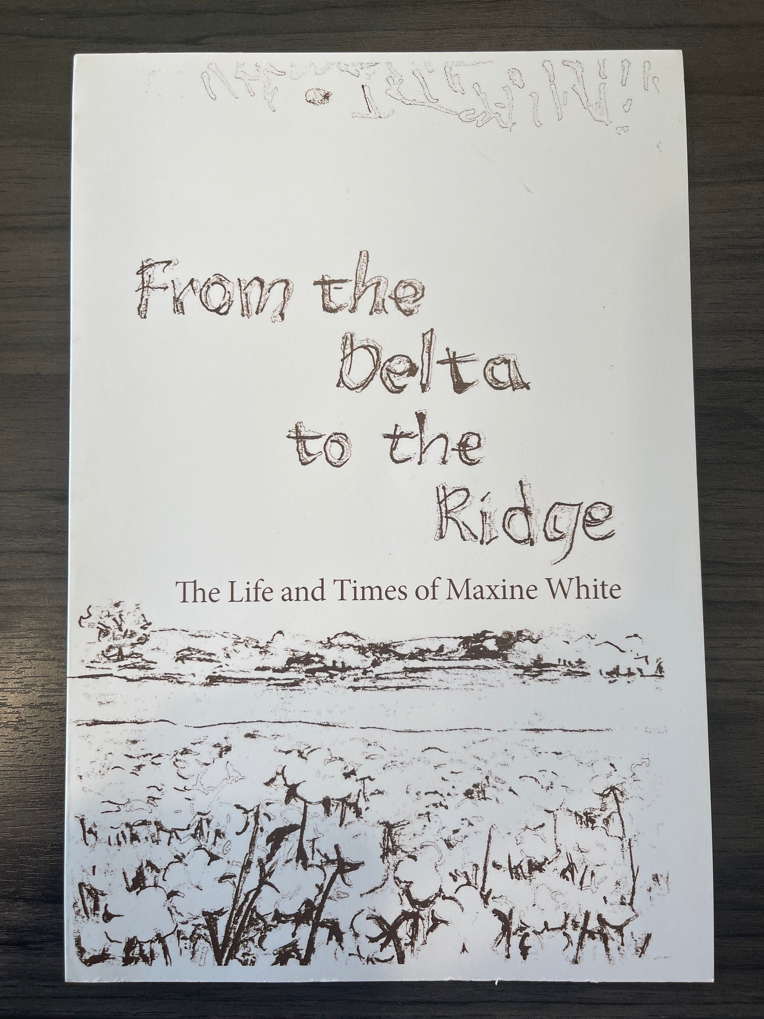 "From the Delta to the Ridge - The Life and Times of Maxine White ...